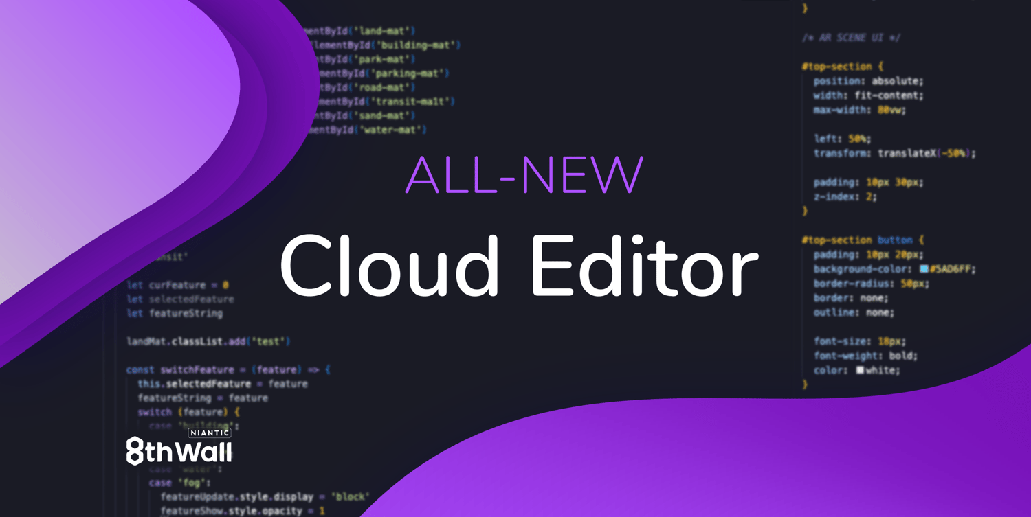 Introducing the all-new 8th Wall Cloud Editor | 8th Wall